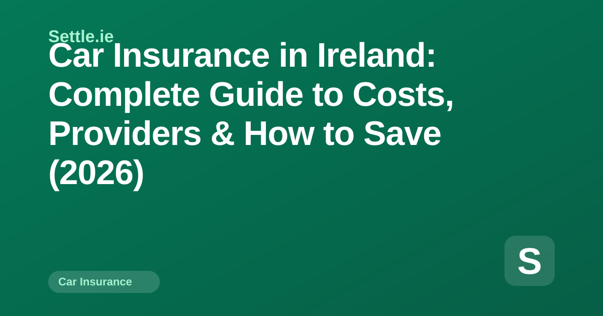 Car Insurance in Ireland: Complete Guide to Costs, Providers & How to ...