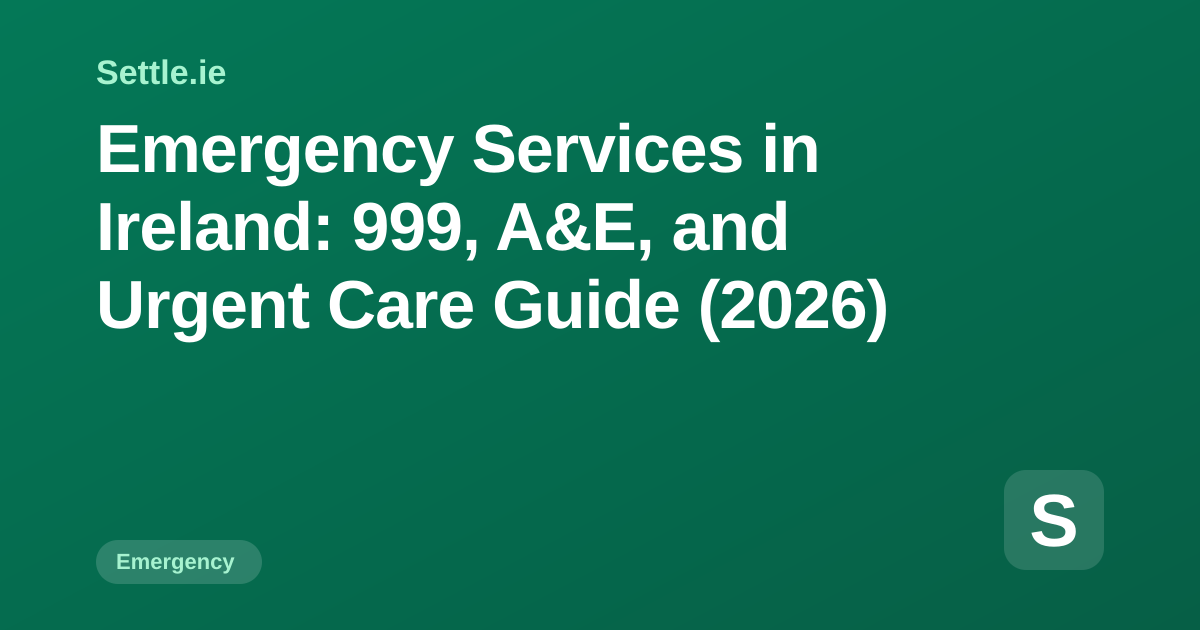 Emergency Services in Ireland: 999, A&E, and Urgent Care Guide (2026 ...